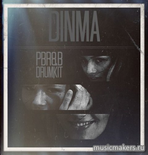 Dinma - PBR&B DrumKit (WAV) - сэмплы ударных » Сайт для музыкантов